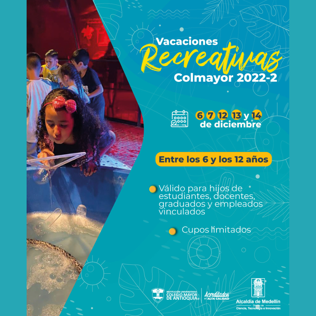 Vacaciones Recreativas Colmayor 2022-2 - Colegio Mayor de Antioquia